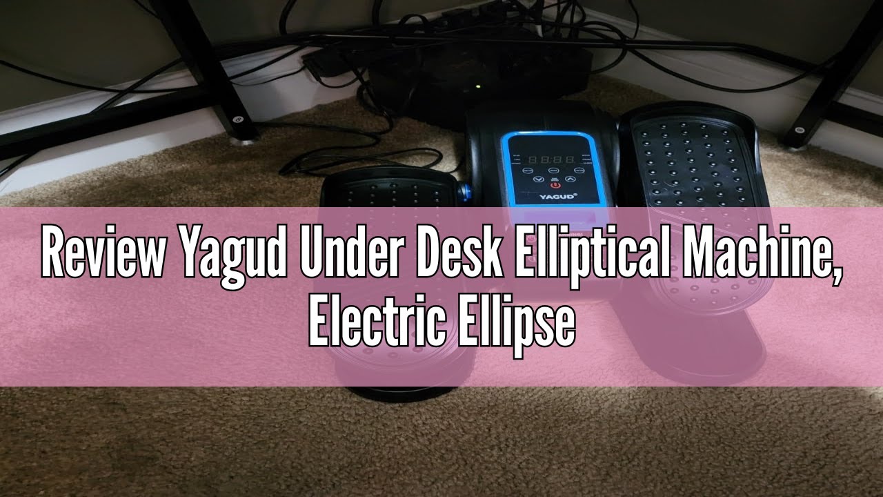 Review Yagud Under Desk Elliptical Machine, Electric Ellipse Leg ...