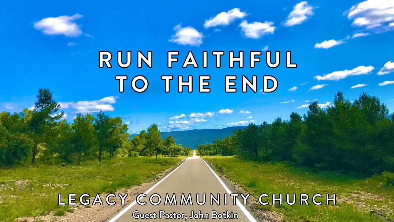 Legacy Community Church | June 2, 2024 | Run Faithful to the End - YouTube
