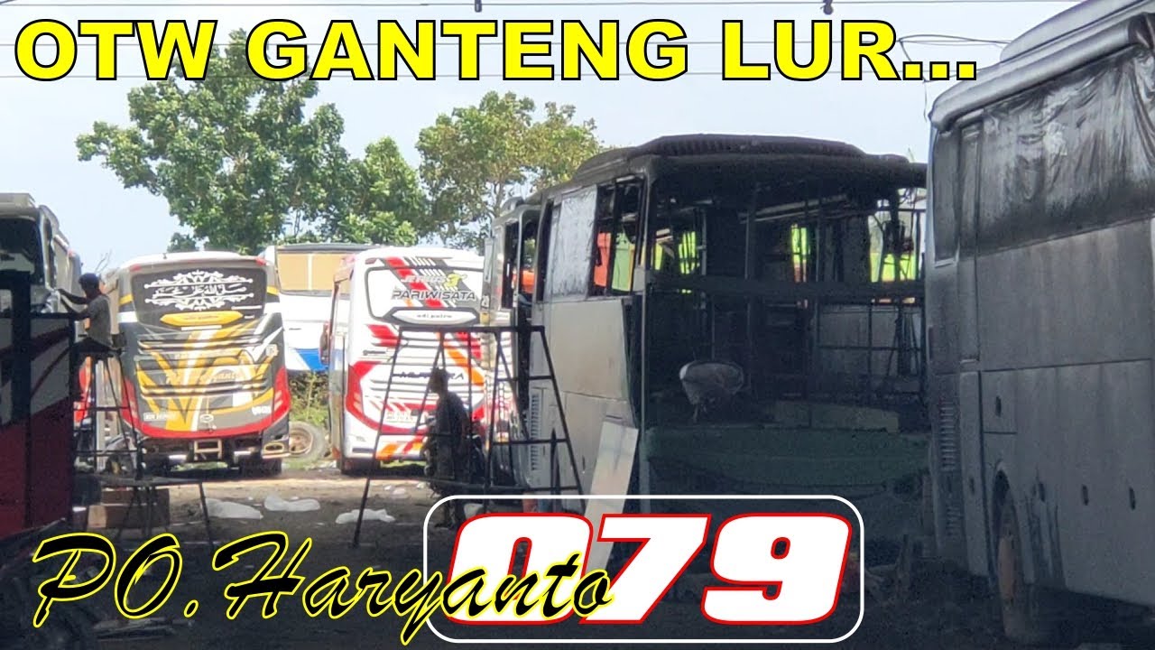 OTW GANTENG LURRR PO HARYANTO 079 PERSIAPAN ROMBAK DI DSA DEMAK || PO ...