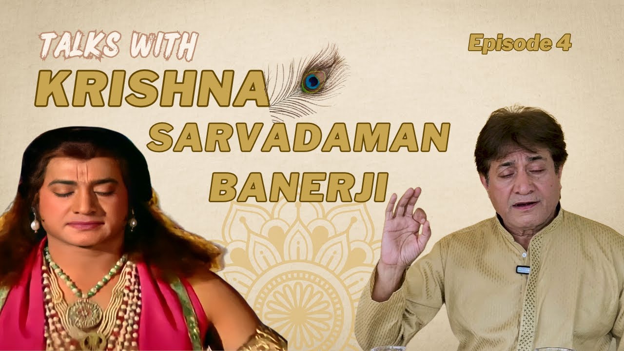 TALKS WITH KRISHNA SARVADAMAN BANERJI - EPISODE 4 #sarvadamandbanerjee ...
