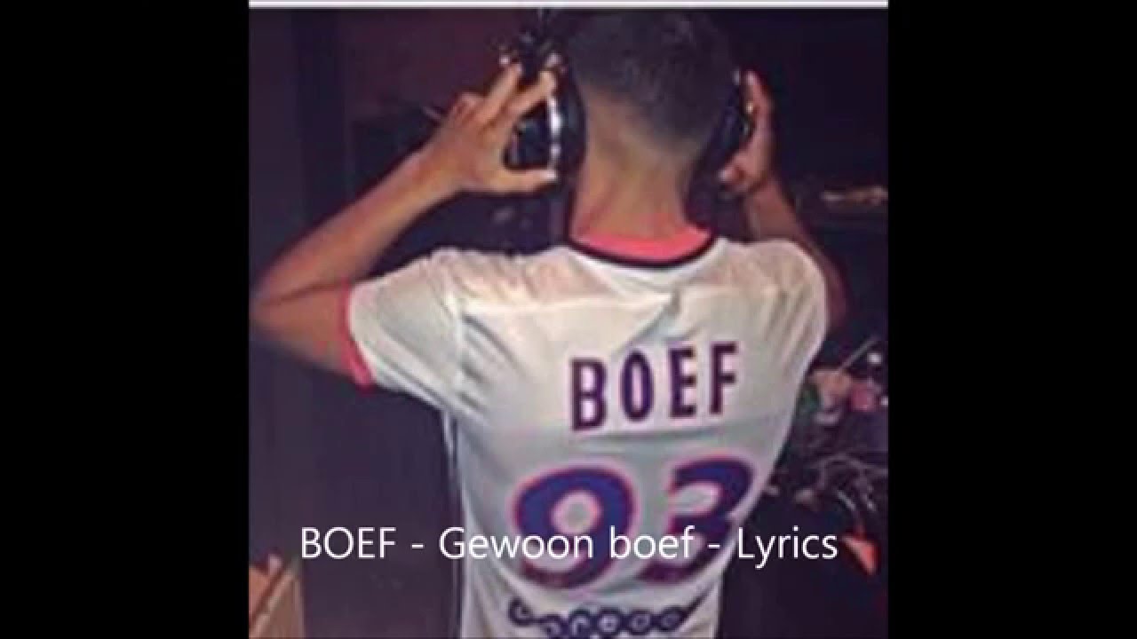 BOEF - Gewoon BOEF - Lyrics - YouTube