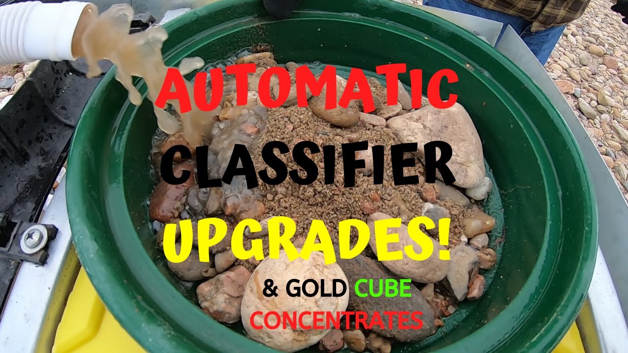 Automatic Classifier Upgrades & Gold Cube Concentrates - YouTube