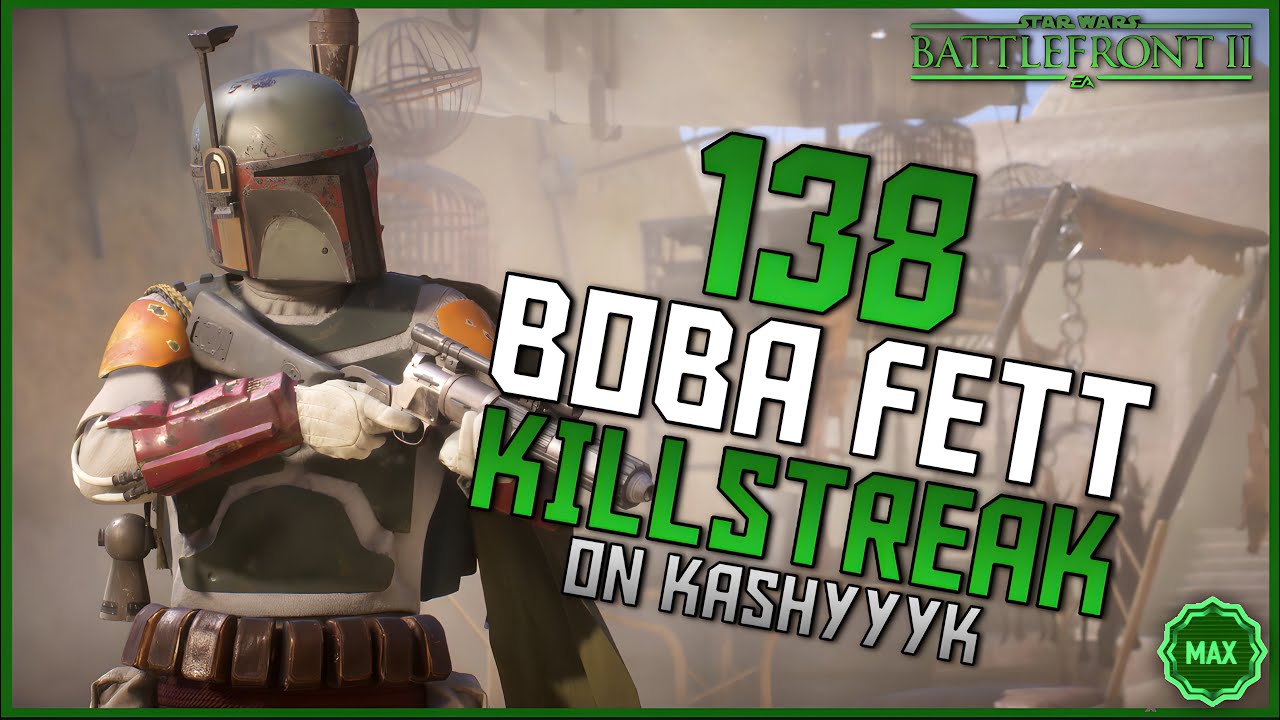 Star Wars Battlefront II 138 MAX Level 1000 Boba Fett Killstreak ...