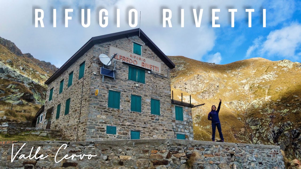 RIFUGIO RIVETTI - HIKING SOLO in VALLE CERVO - YouTube