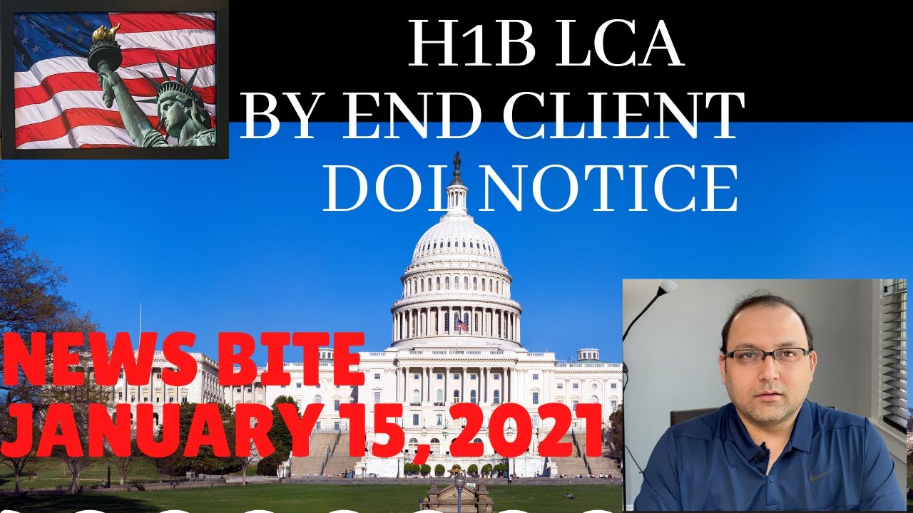 H1B LCA Requirement by End Client - DOL Notice January 15th 2021 - YouTube