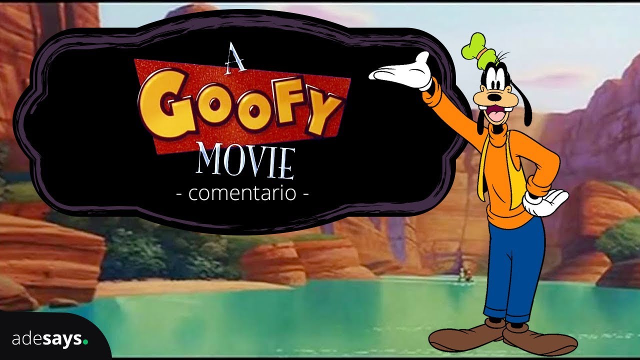 Goofy, la película | Adesays Disney - YouTube