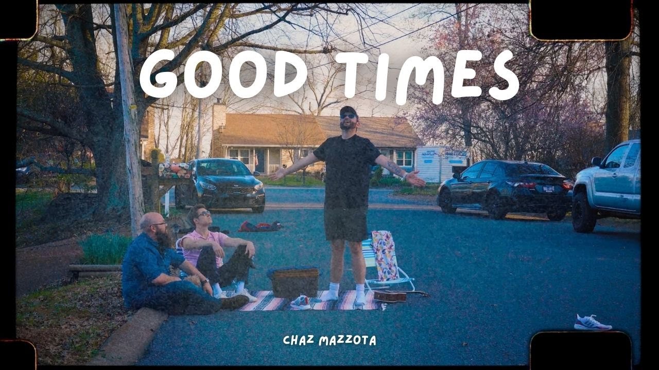 good times (Official Video) - Chaz Mazzota - YouTube