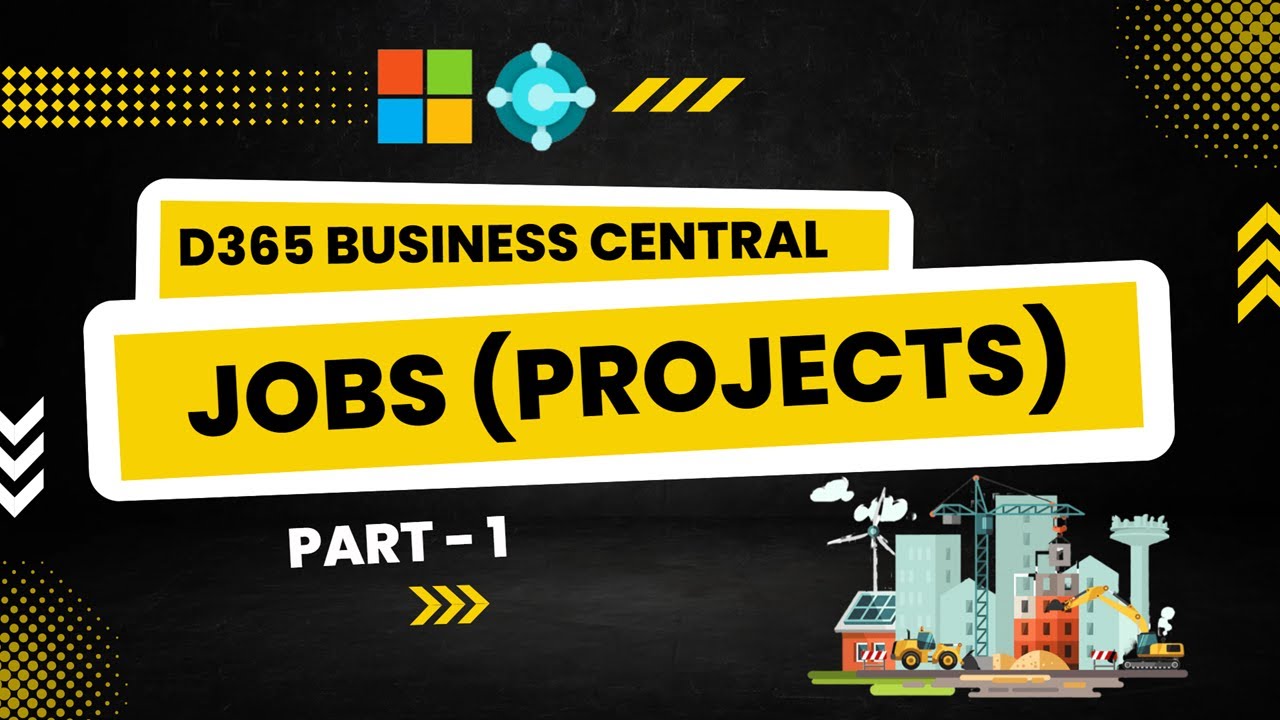 Jobs Overview in D365 Business Central (NAV) - Part1 | Session - 4 ...