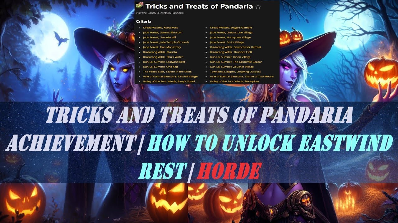 Tricks and Treats of Pandaria Achievement | How To Unlock Eastwind Rest | Horde | 24 Candy ...