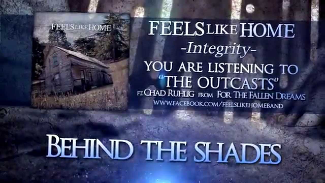 Feels Like Home - The Outcasts ft. Chad Ruhlig from For The Fallen ...