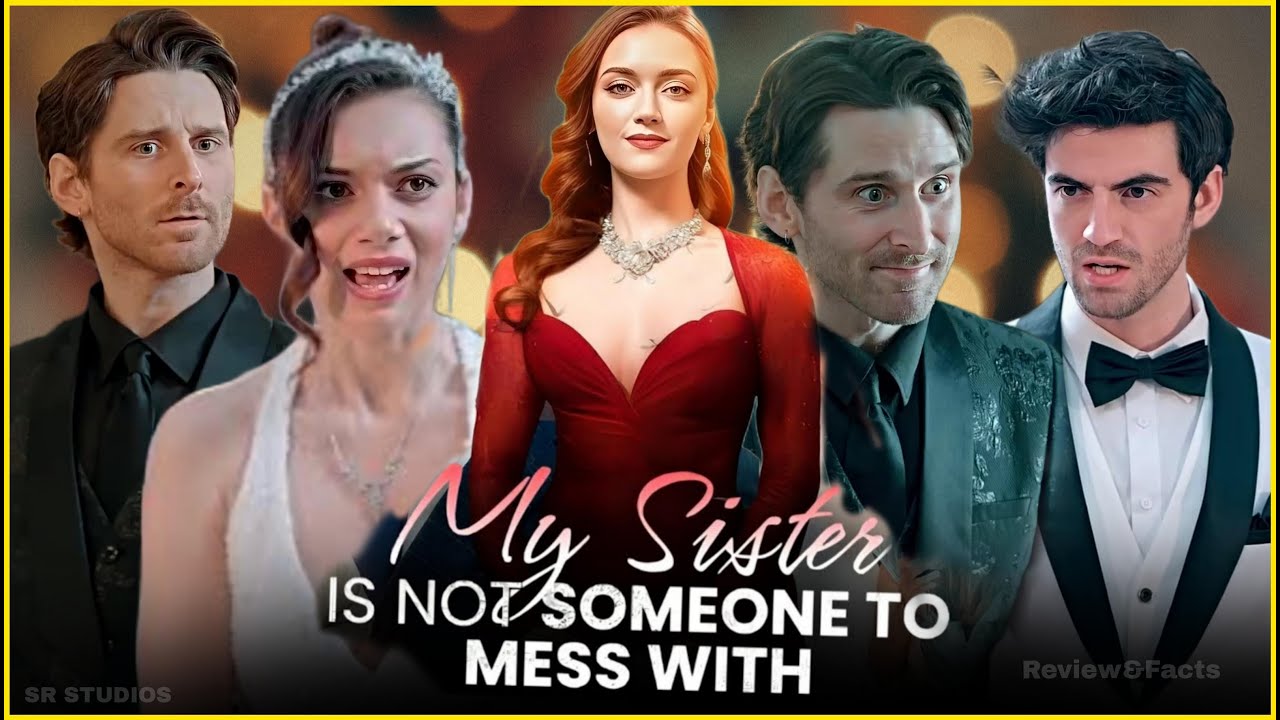 My sister is not someone to mess with Full Movie (2025) | Review | Full ...