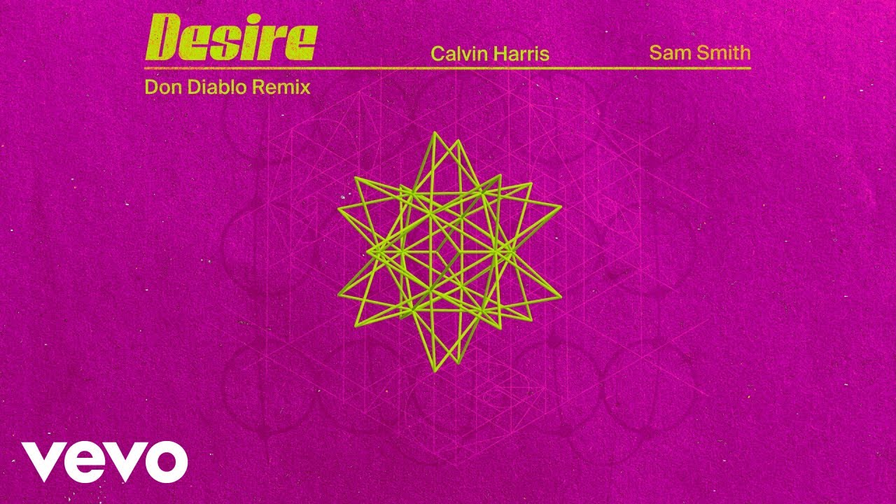 Calvin Harris, Sam Smith - Desire (Don Diablo Remix - Official Audio ...