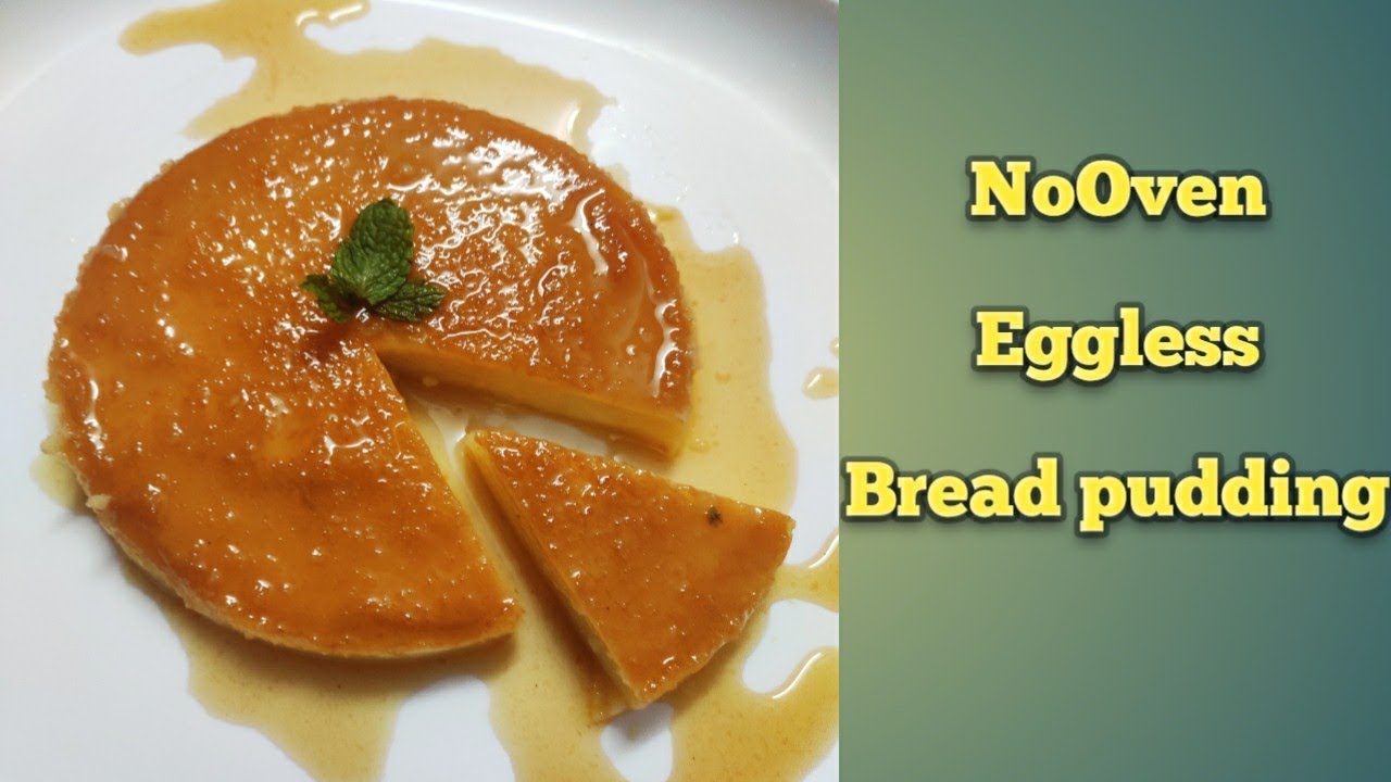 Caramel Bread Pudding || Eggless & without Oven || custard bread pudding - YouTube