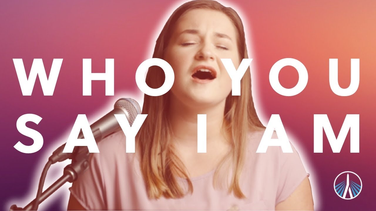 Who You Say I Am Boston Church Of Christ YouTube Music who-you-say-i-am-boston-church-of-christ-youtube-music