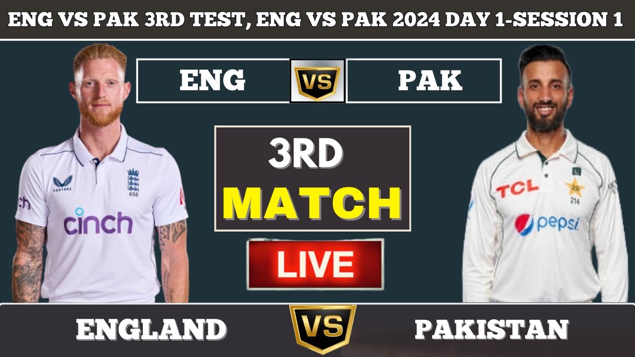 England vs Pakistan 3rd TEST ENG vs PAK 2024 Match Live Cricket Match ...