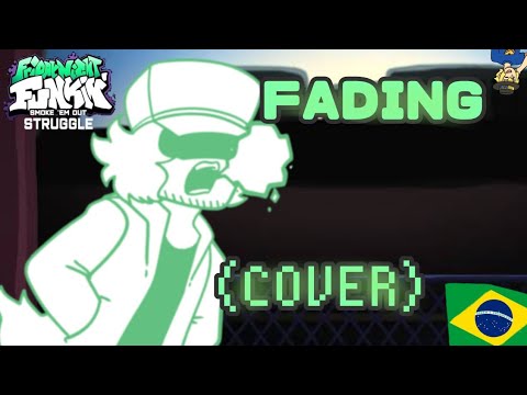 (COVER) Fading - FNF Smoke em' out Struggle Mod versão do Brunito ...