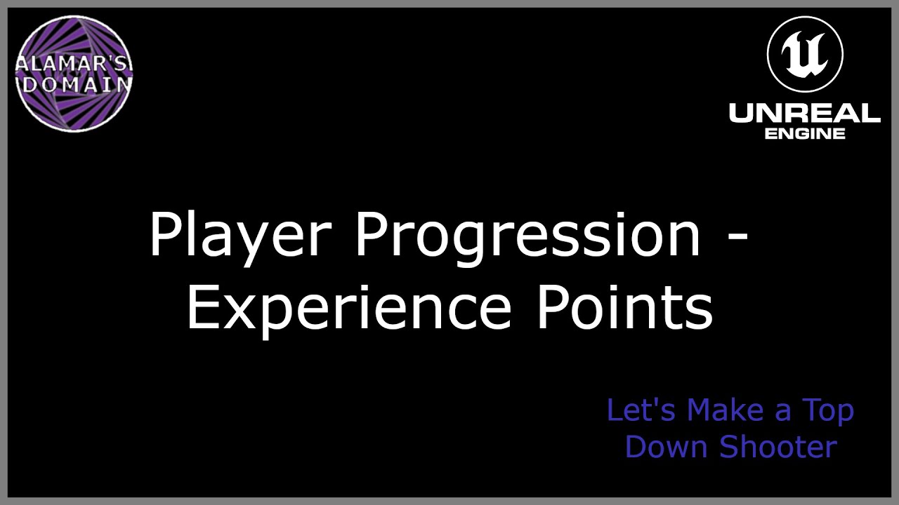 32 - Player Progression - Experience Points - Let's Make a Top Down ...