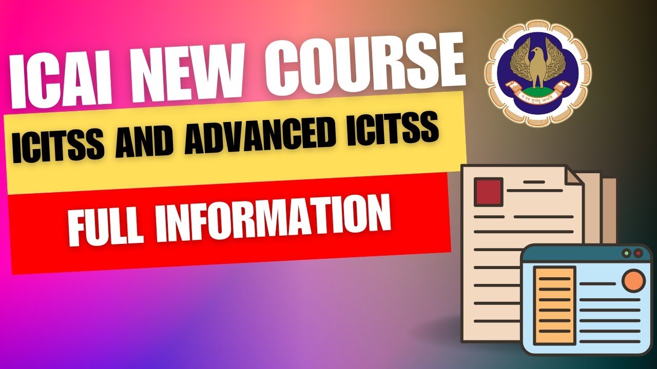 ICAI New course ICITSS & Advanced ICITSS course Full Information | CA ...