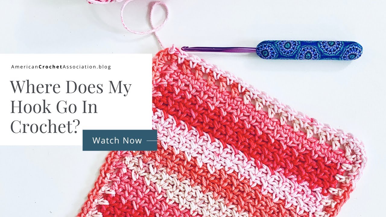 Where Does My Hook Go In Crochet? - YouTube