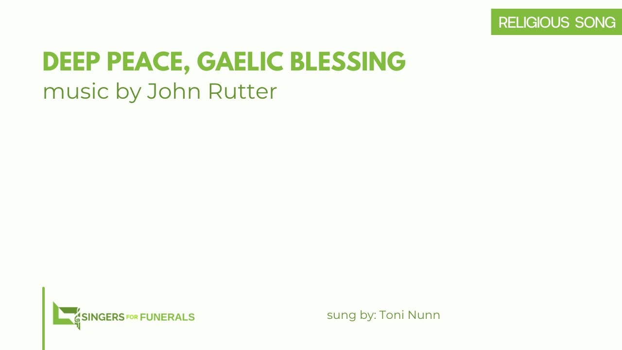 Funeral Song: Deep Peace, Gaelic Blessing [Excerpt] - YouTube
