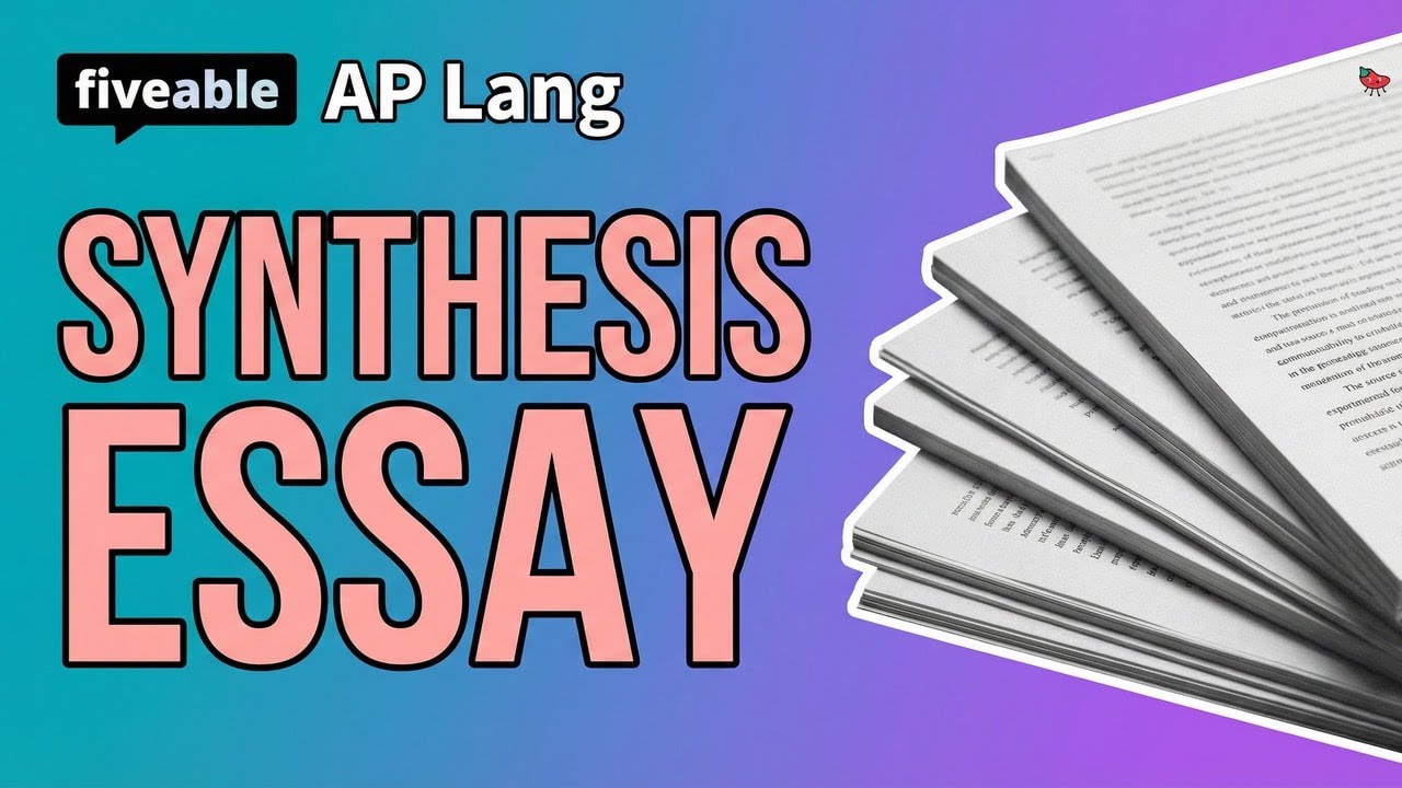 AP English Language - Synthesis Essay Writing | Fiveable Cram Archive