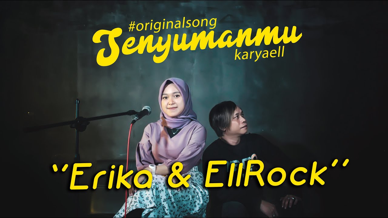 Erika feat Ell RocK - Senyumanmu - Acoustic Version - Official Music ...