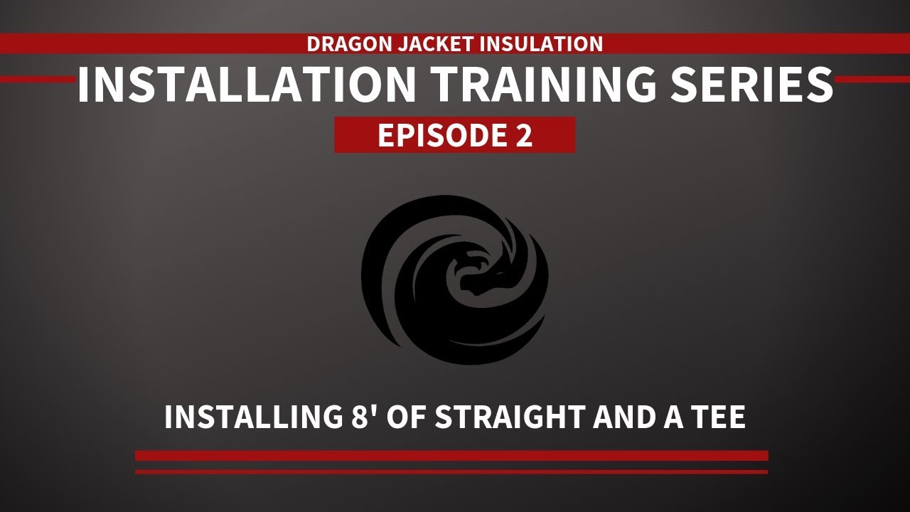 Dragon Jacket Insulation Installation Training Series Episode 2 - YouTube