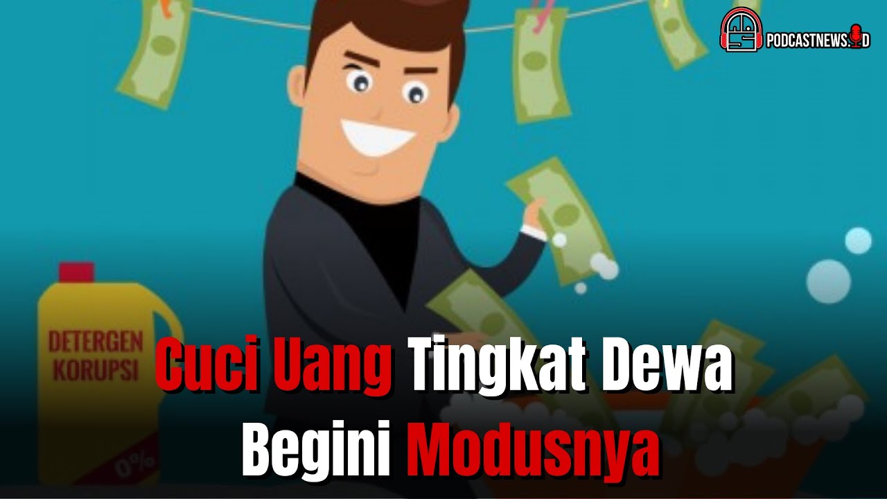 Cuci Uang Tingkat Dewa, Begini Modusnya - YouTube