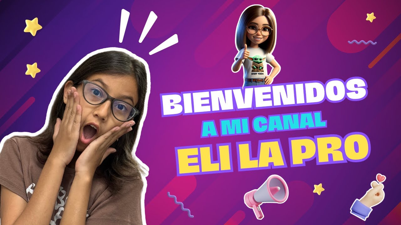 Bienvenidos a mi canal Eli la Pro - YouTube