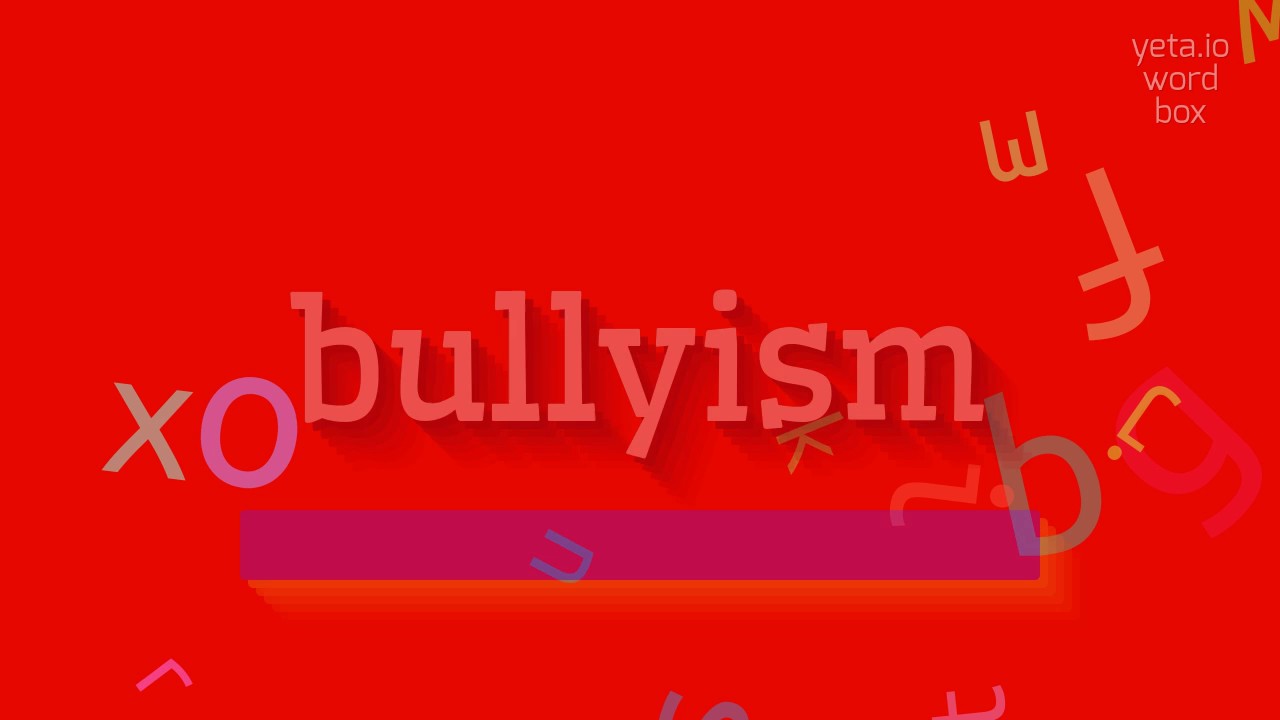 How to say "bullyism"! (High Quality Voices) - YouTube
