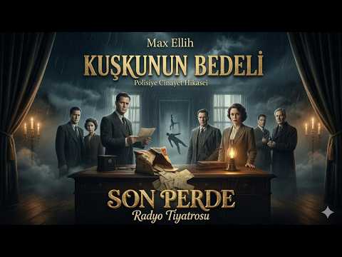 Polisiye Cinayet Hikayesi |  Max Ellih - Kuşkunun Bedeli #polisiye #cinayet #radyotiyatrosu