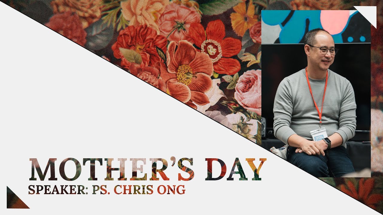 Encourage Mothers (Women) | Ps. Chris Ong - YouTube