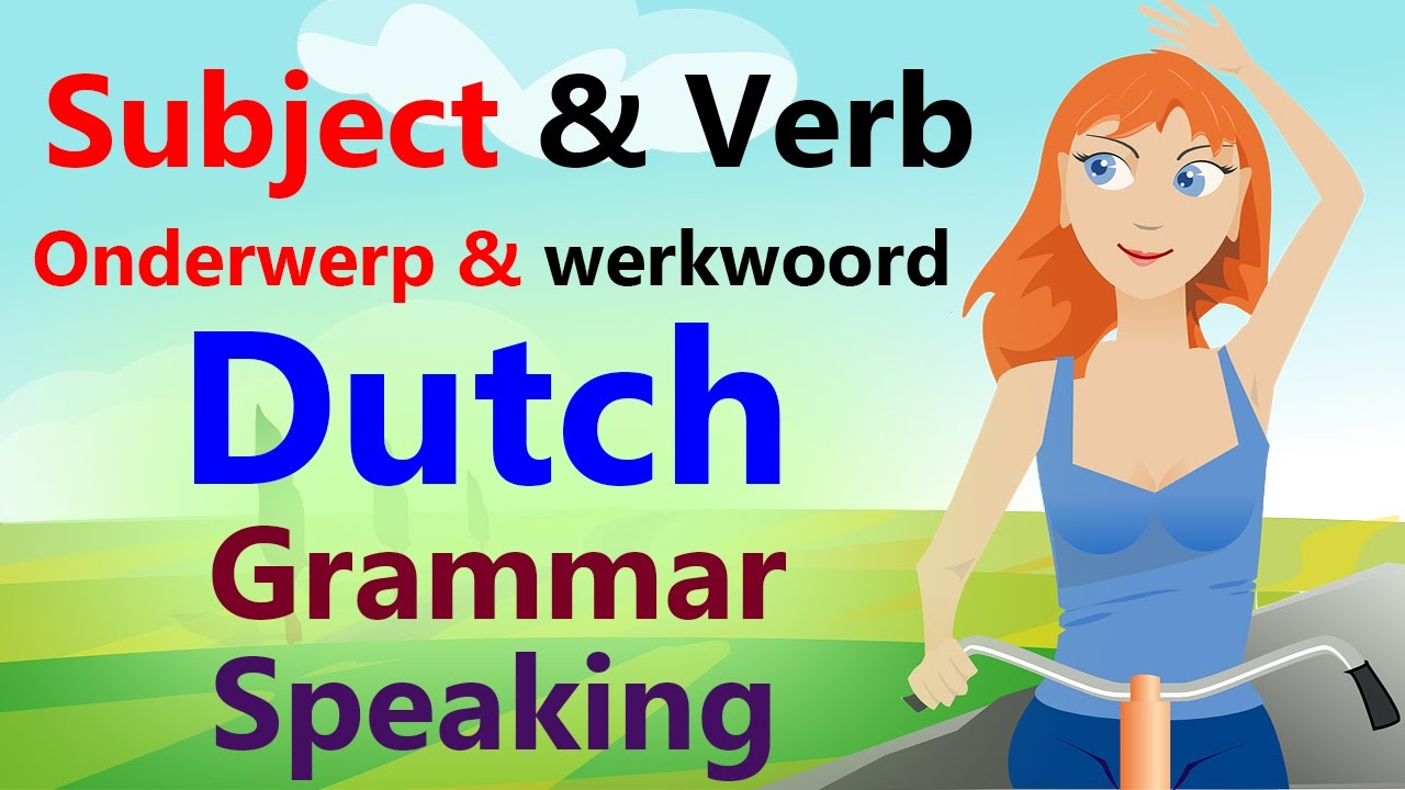 Learn Dutch grammar and speaking for beginners | Subject (Onderwerp ...