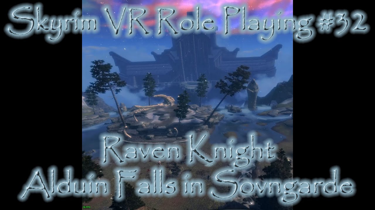 Skyrim VR Role Playing Let's Play #32 - Raven Knight Alduin Falls in ...