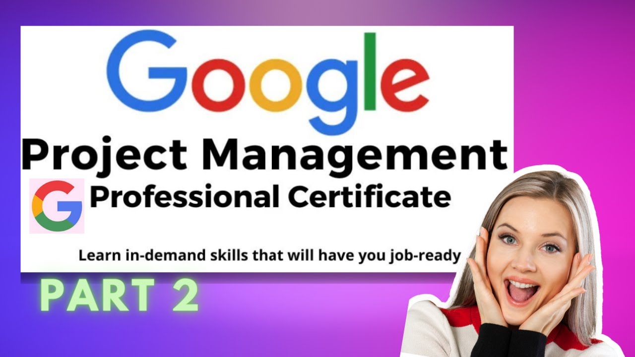 Project Management Full Course By GOOGLE [Part 2]. GOOGLE Offers Job ...