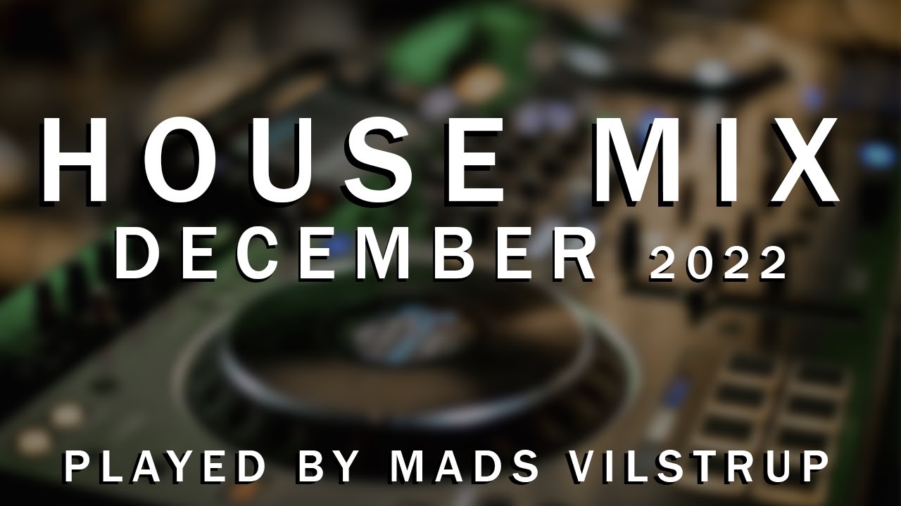 HOUSE MIX / DECEMBER - 2022 - YouTube