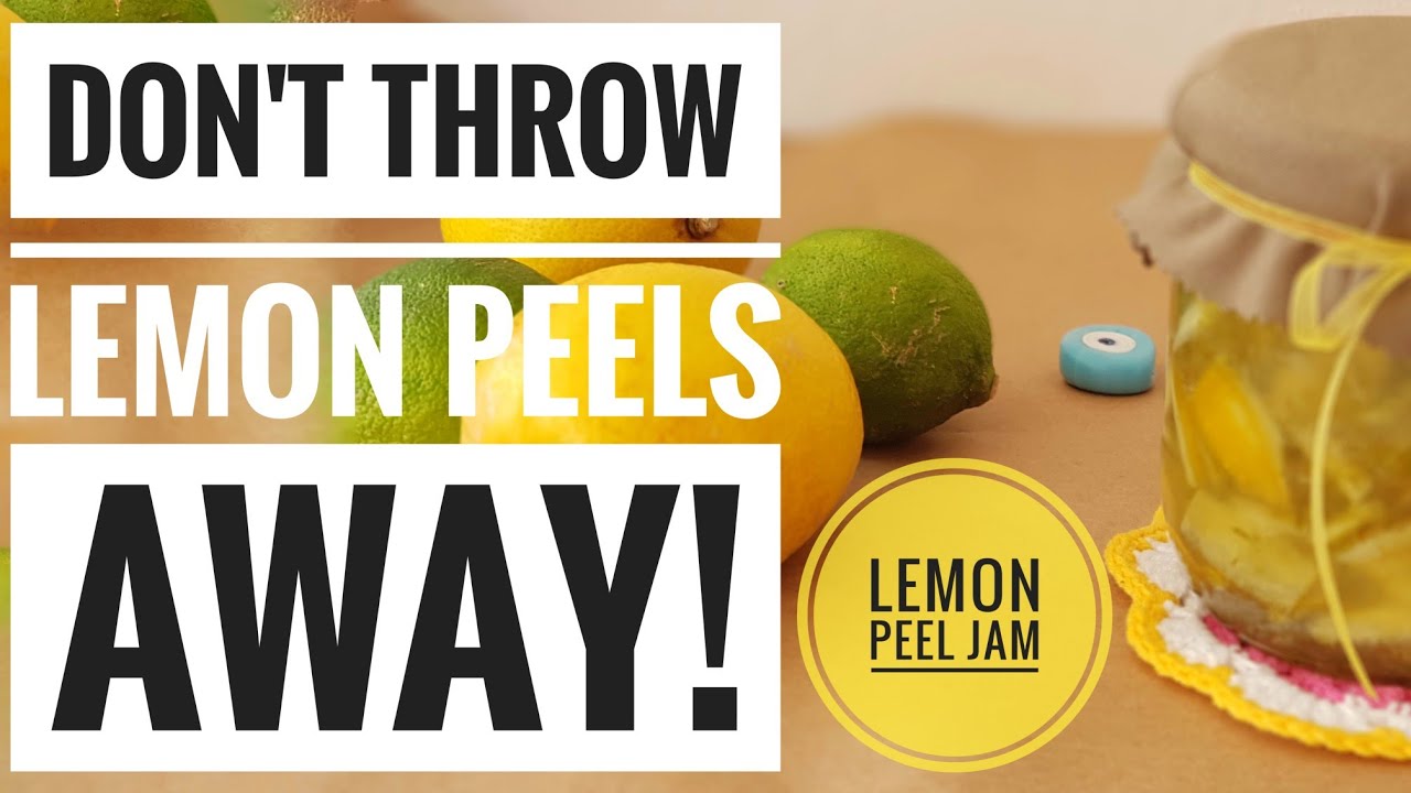 ‼️DONT THROW LEMON PEELS AWAY!💯EASY HOMEMADE LEMON PEEL JAM🍋#ZEROWASTE ...