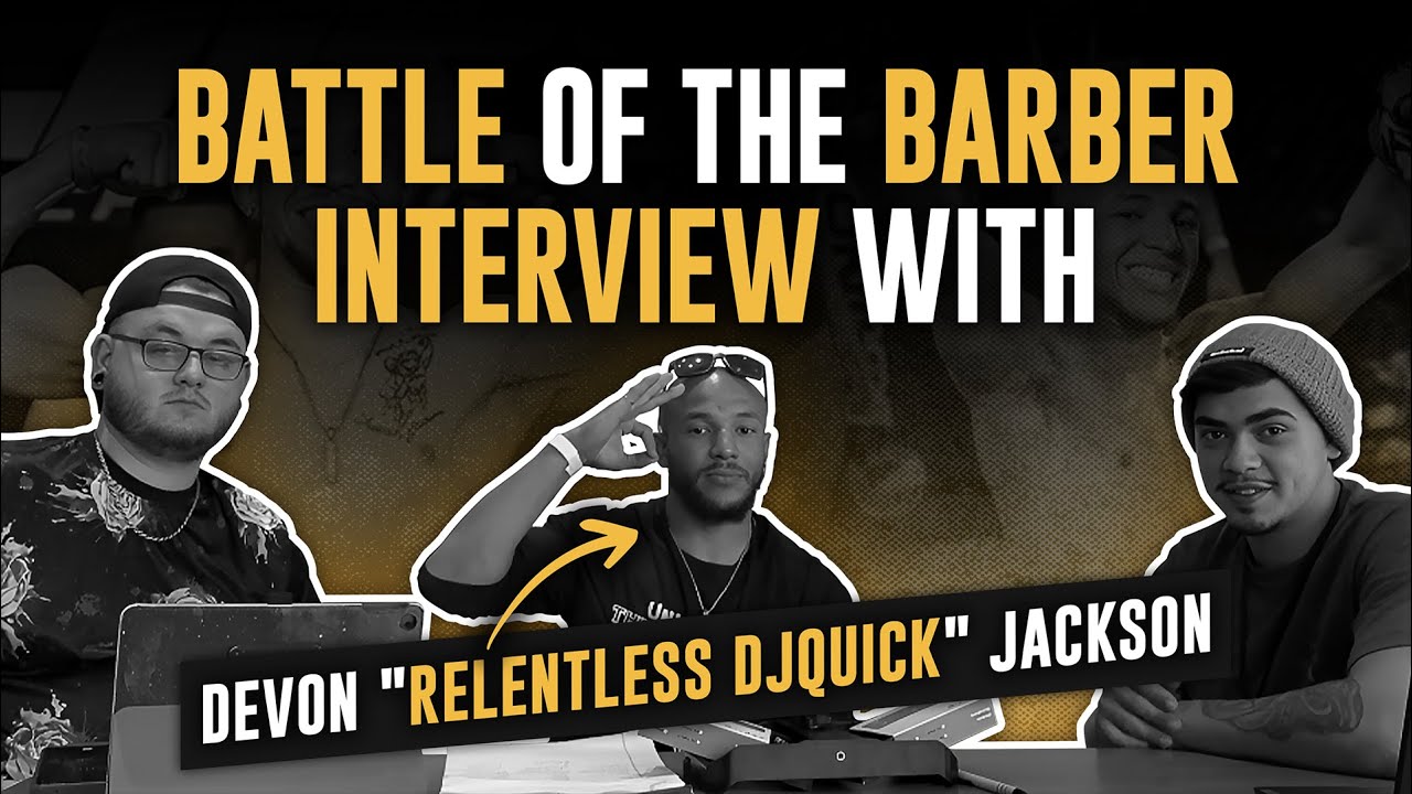 Battle of the Barbers Interview with Devon "Relentless DJQUICK" Jackson - YouTube