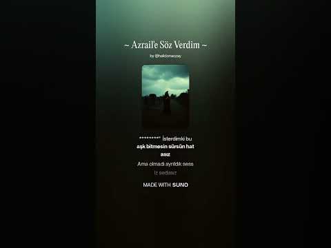Azrail'e Söz Verdim
