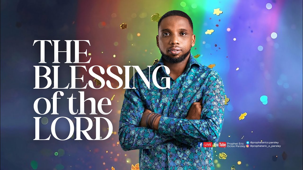 #THE BLESSING OF THE LORD || Prophet Eric O. Parsley - YouTube