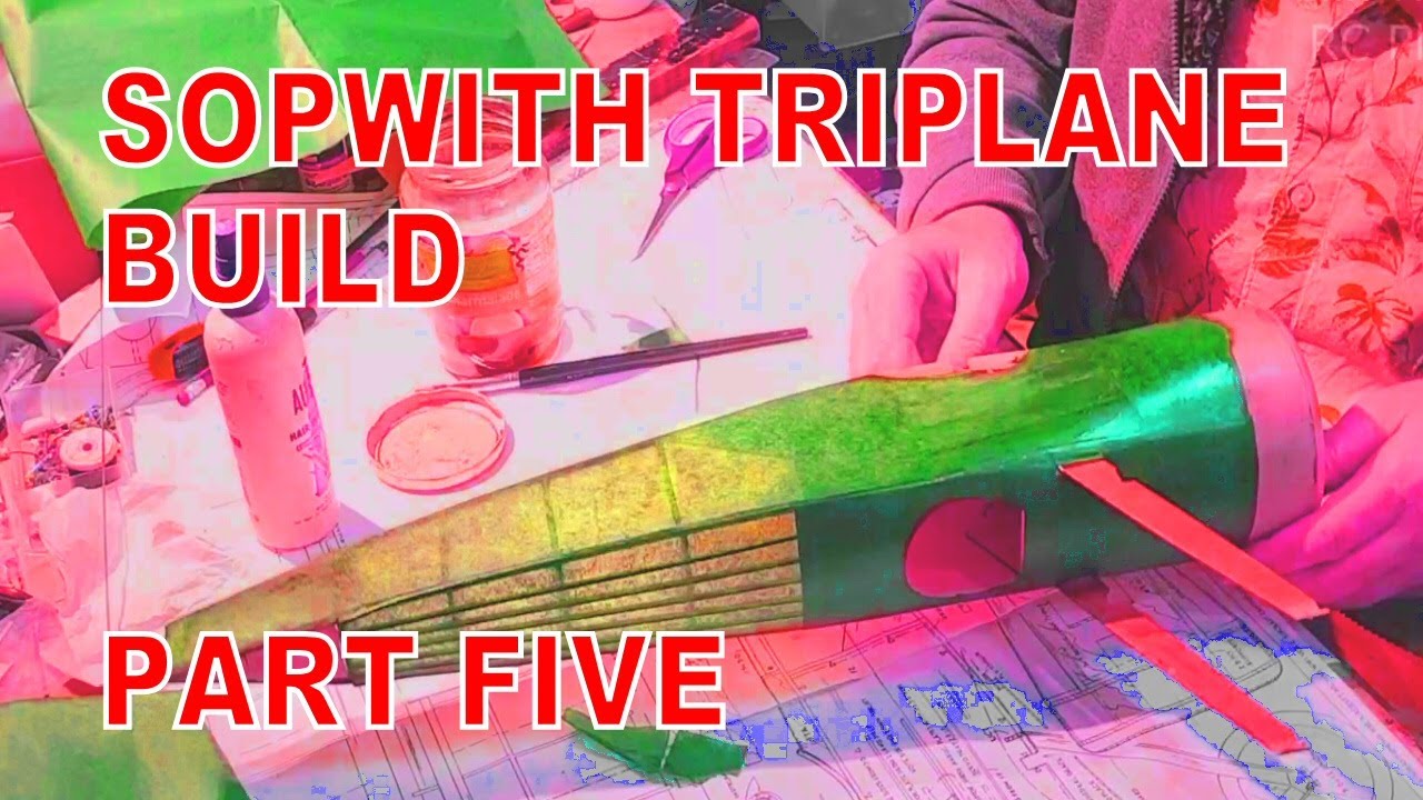 Sopwith Triplane Build Part Five - YouTube