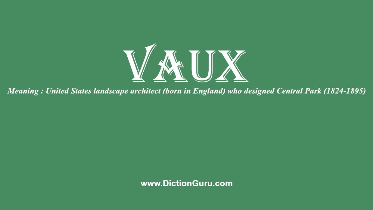How to Pronounce vaux with Meaning, Phonetic, Synonyms and Sentence ...