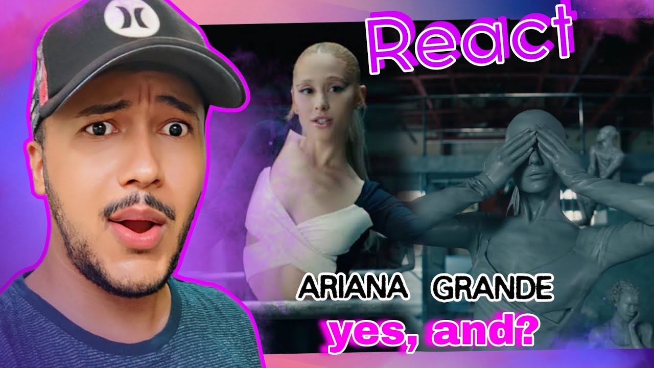 REAGINDO a Ariana Grande - yes, and? (official music video) [REACT ...