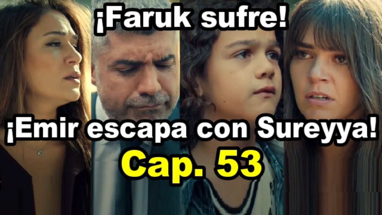 ¡Emir escapa con Sureyya! Sureyya Capitulo 53 - YouTube