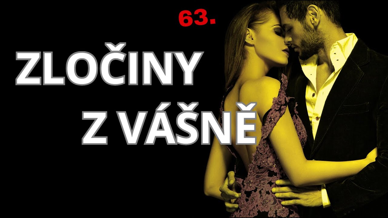 Zločiny z vášně - nevěra-lži-zlost-zaslepený mozek- zkažený život - YouTube