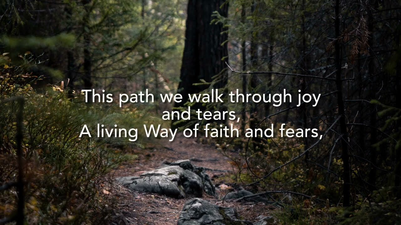 “This Path We Walk” - YouTube