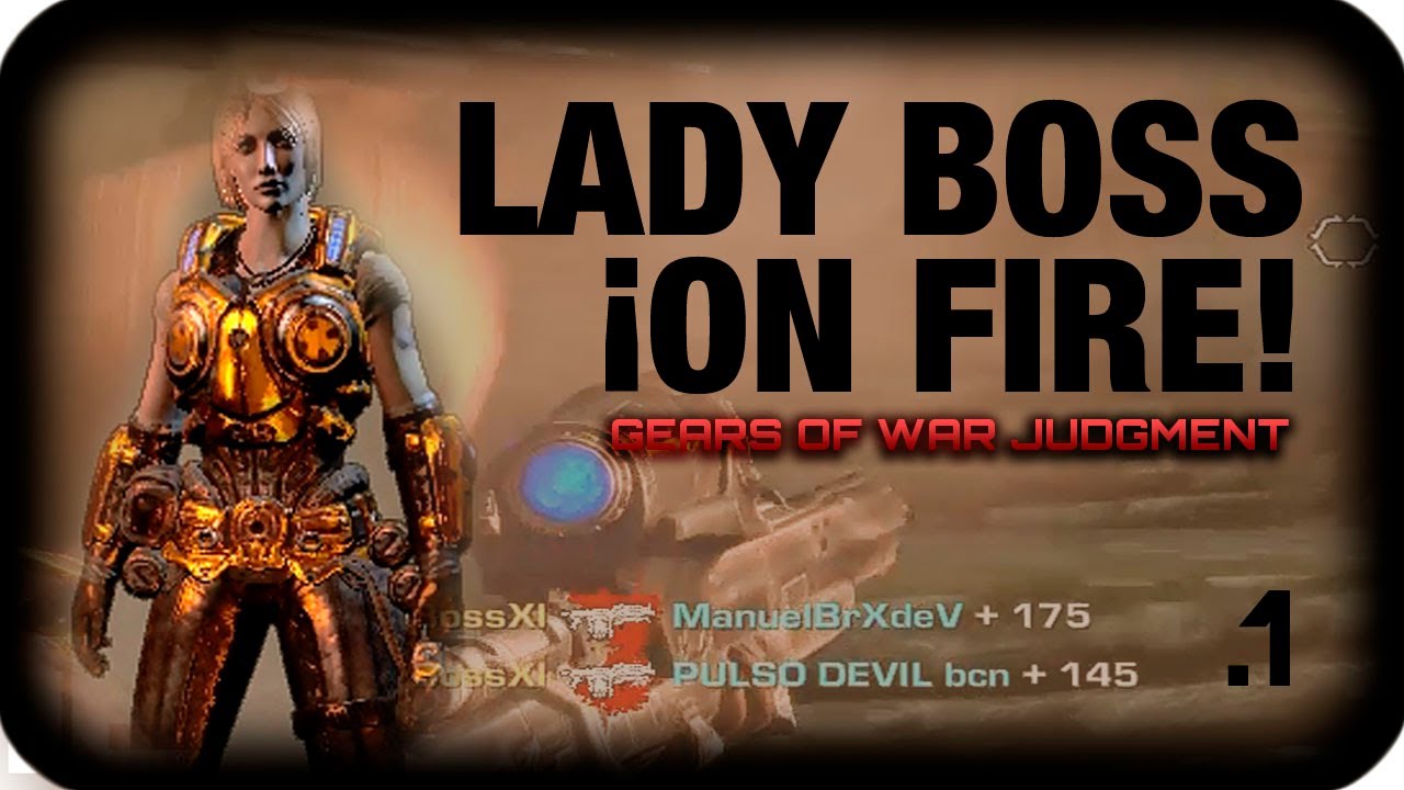 Lady Boss On Fire #1 | Gears of War Judgment - YouTube