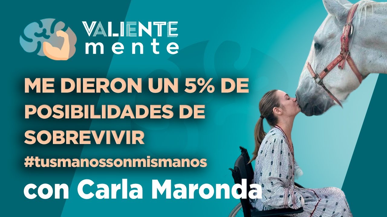 Cómo afrontar una discapacidad con valentía con Carla Maronda ...