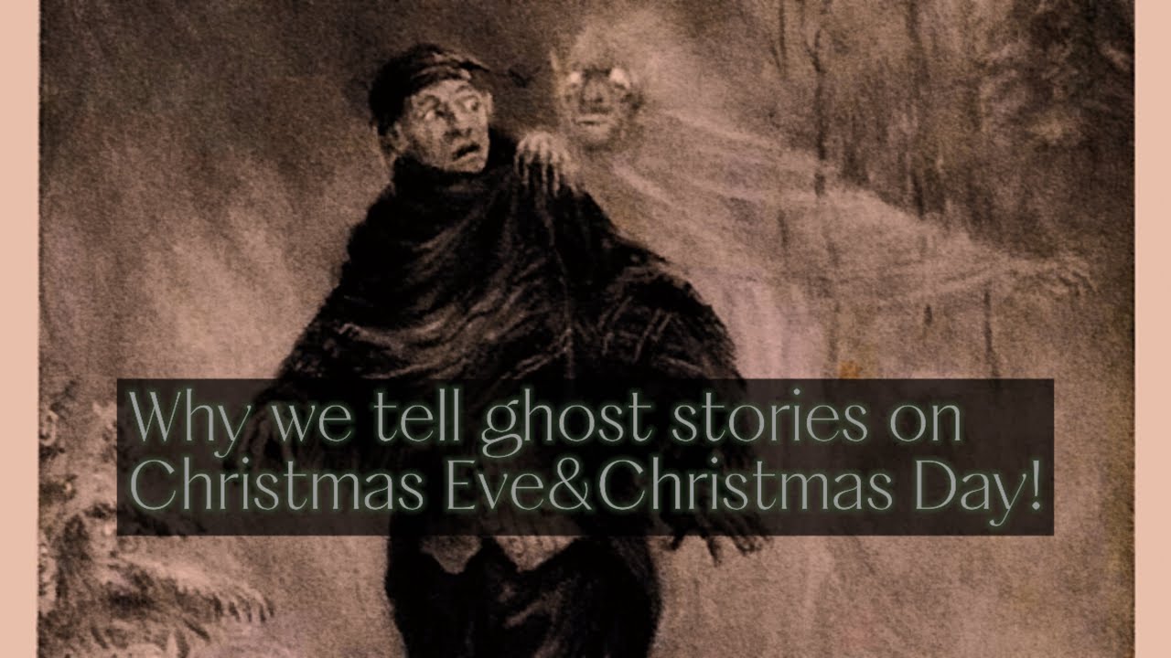 THE SPOOKY TRADITION OF TELLING GHOST STORIES AT CHRISTMAS!The ...
