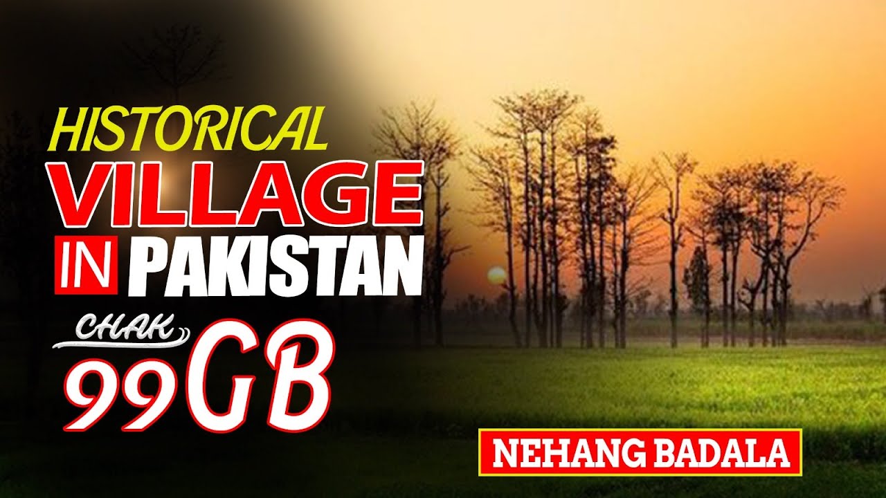 Chak 99 GB Nehang Badala | The largest village of Sikh population in ...